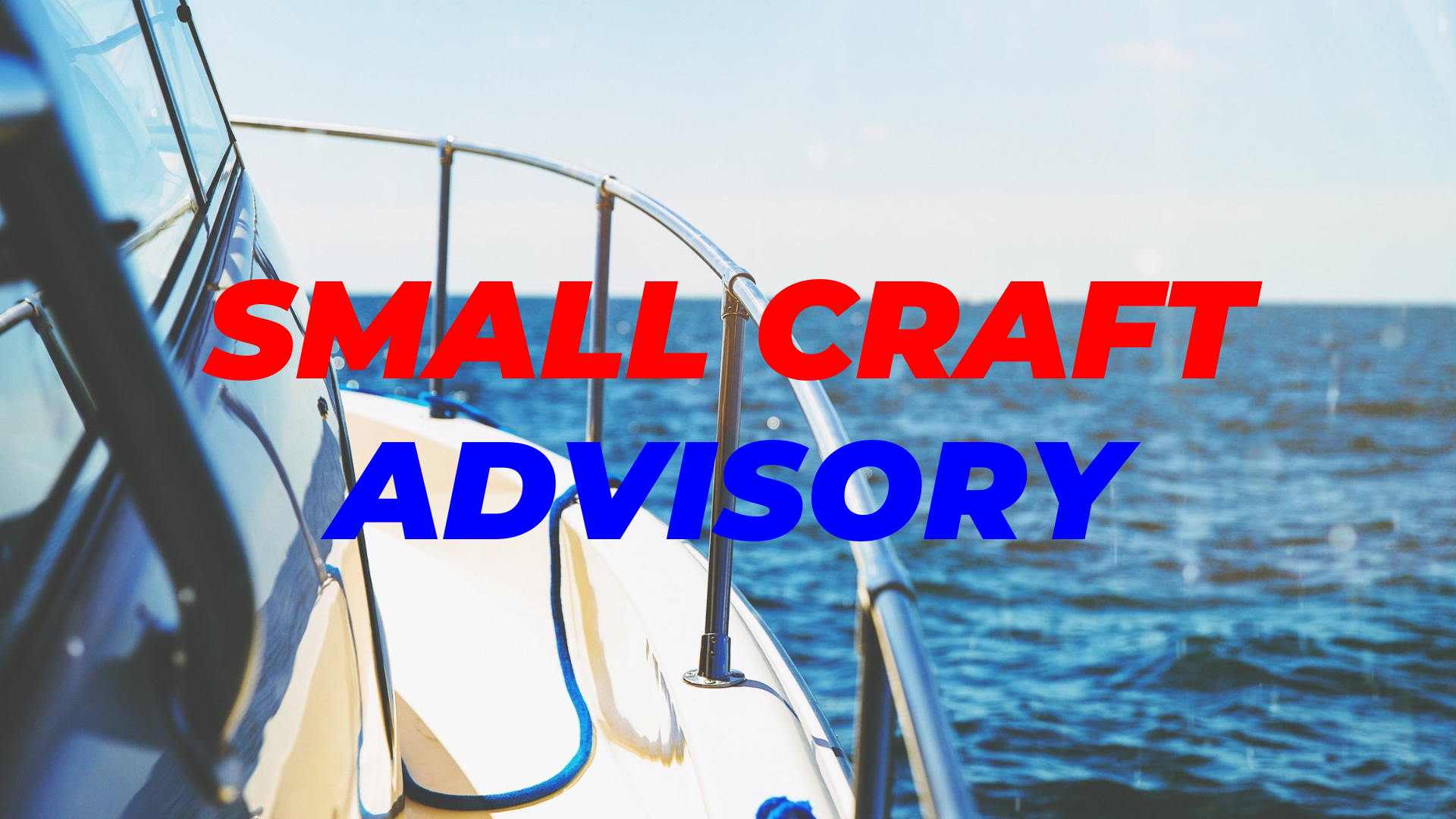 Marine Bulletin: Small Craft Advisory – safety steps